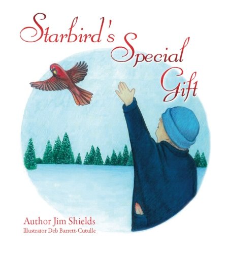 Starbird's Special Gift: Shields, Mr. Jim: 9780990948018: Amazon.com: Books