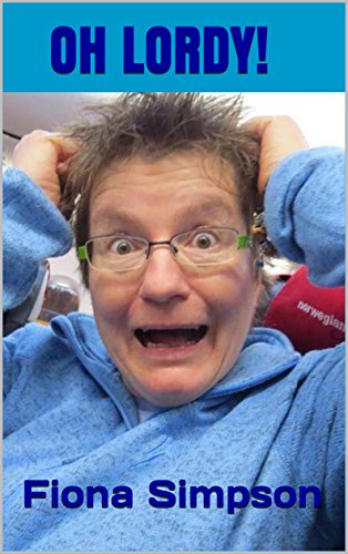 Amazon.com: OH LORDY! eBook : Simpson, Fiona, Geall, Anne: Kindle Store