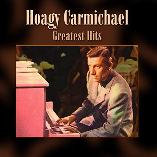 Greatest Hits by Hoagy Carmichael on Amazon Music - Amazon.co.uk