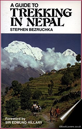 A guide to trekking in Nepal by Stephen Bezruchka (1981-08-02): Stephen ...