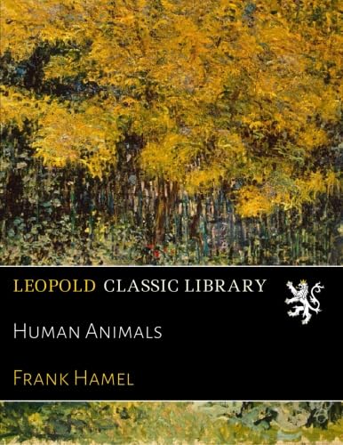 Human Animals: Hamel, Frank: Books - Amazon.ca