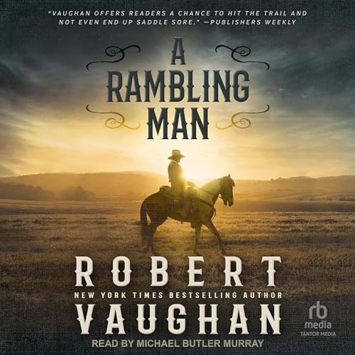 A Rambling Man: Lucas Cain, Book 1 (Audio Download): Robert Vaughan ...