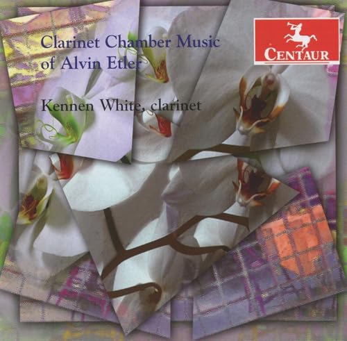 Play Clarinet Chamber Music of Alvin Etler by Kennen White on Amazon Music