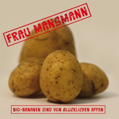Amazon.co.jp: Bio-Bananen sind von glücklichen Affen : Frau Mansmann ...