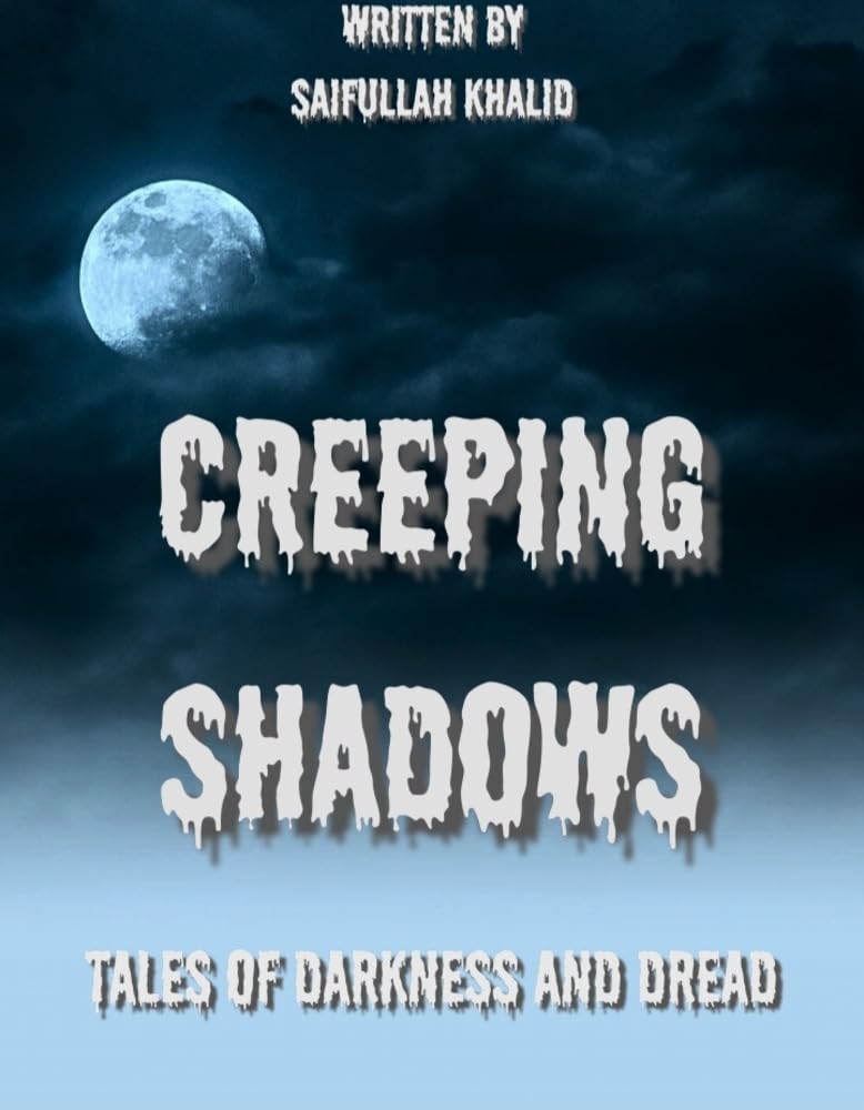 Creeping Shadows: Tale of Darkness eBook : Khalid, Saifullah: Amazon.in ...