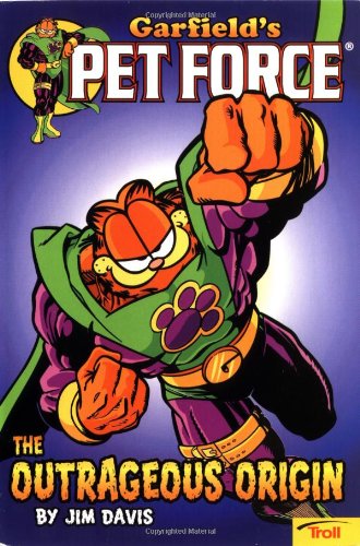 The Outrageous Origin: Garfield's Pet Force, Book 1: Davis, Jim, Barker ...