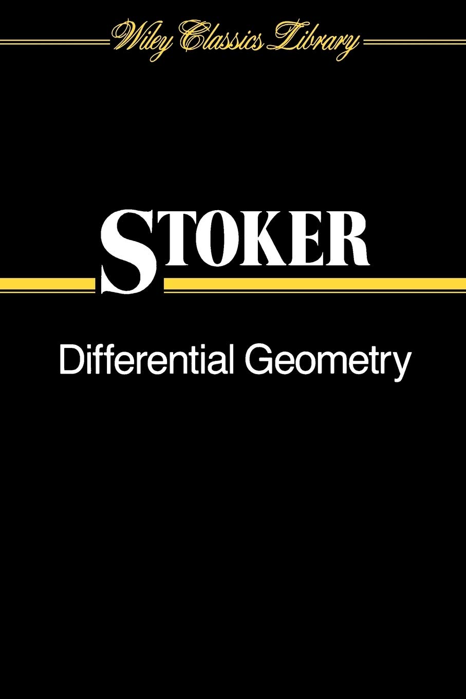 Differential Geometry (Wiley Classics Library): Stoker, J. J ...