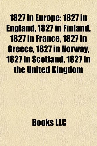 Amazon.co.jp: 1827 in Europe: 1827 in England, 1827 in : Llc, Books: 洋書