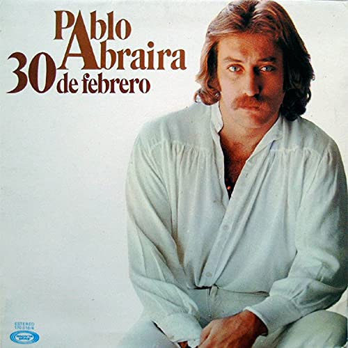 Amazon.com: 30 de Febrero : Pablo Abraira: Digital Music