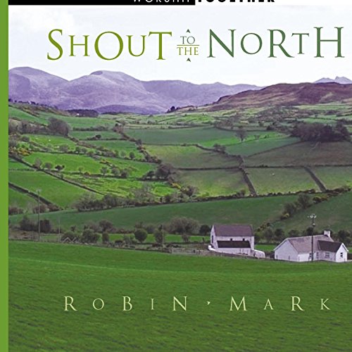 Play Shout To The North by Robin Mark on Amazon Music