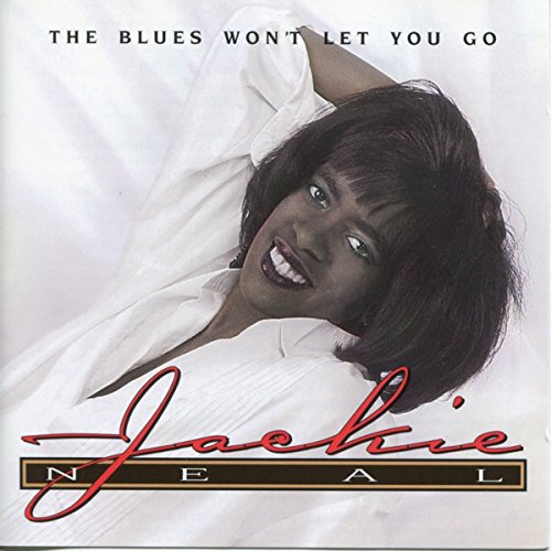 Play Blues Won't Let You Go by Jackie Neal on Amazon Music