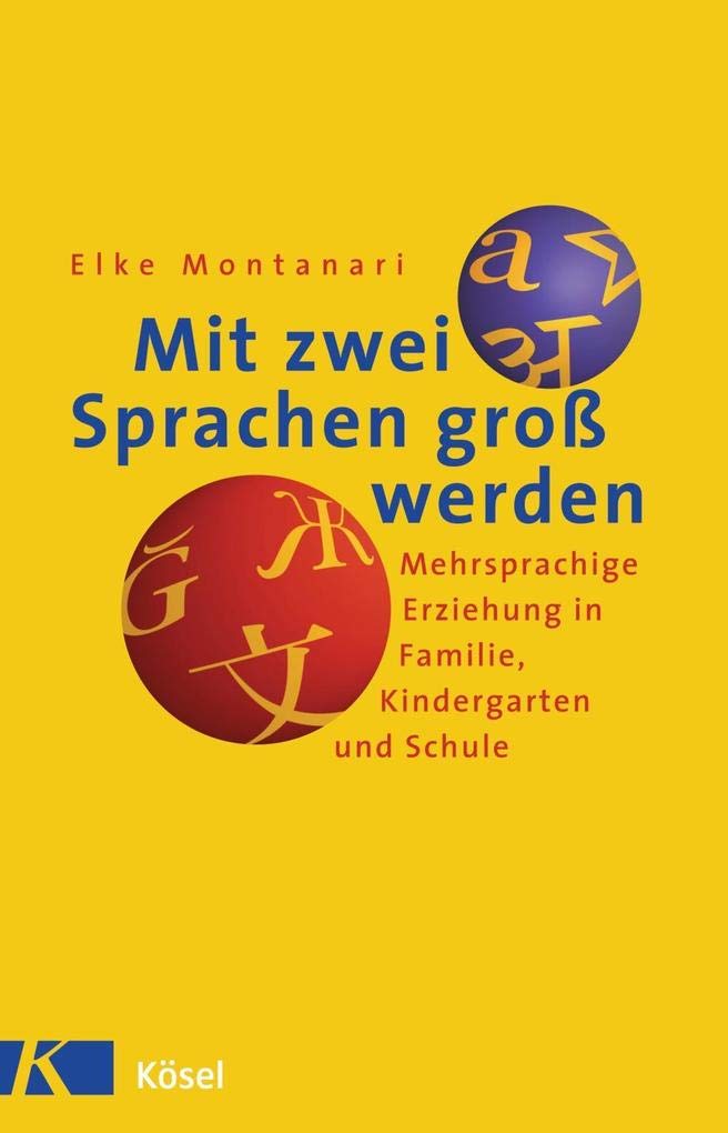 Mit zwei Sprachen groß werden: Mehrsprachige Erziehung in Familie ...