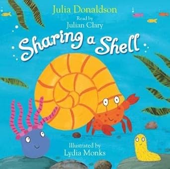 Sharing a Shell: Amazon.co.uk: Julia Donaldson, Lydia Monks, Julian ...
