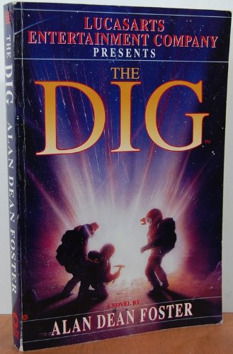The Dig: Foster, Alan Dean: 9780446672542: Amazon.com: Books