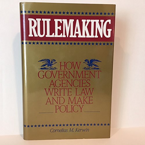 Buy Rulemaking: How Government Agencies Write Law and Make Policy Book ...