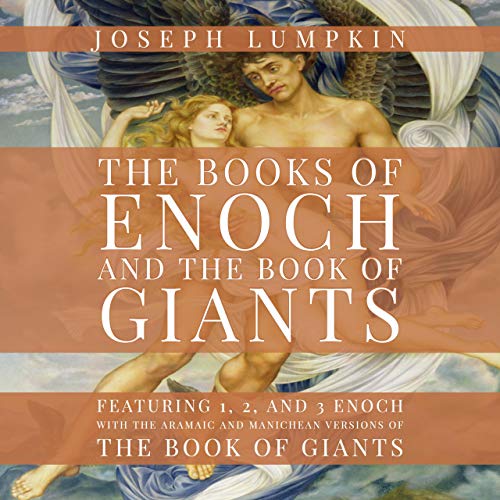 The Books of Enoch and The Book of Giants: Featuring 1, 2, and 3 Enoch ...