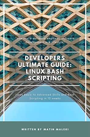 Developers Ultimate Guide: Linux Bash Scripting: Linux basics to ...