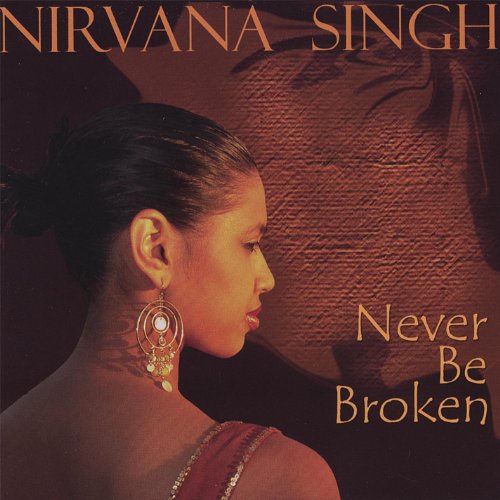 Play Never Be Broken by Nirvana Singh on Amazon Music