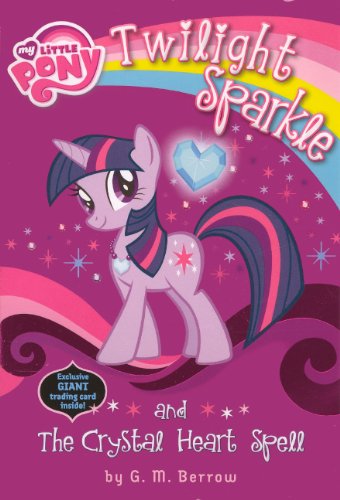 Buy Twilight Sparkle and the Crystal Heart Spell (My Little Pony) Book ...