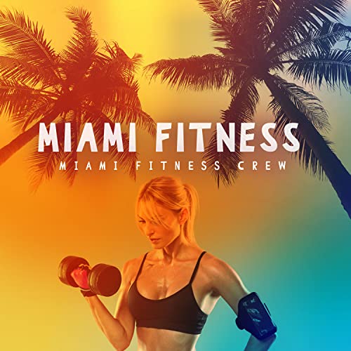 Amazon MusicでMiami Fitness CrewのMiami Fitnessを再生する