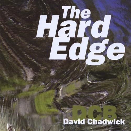 David Chadwick & Dcb - Hard Edge - Amazon.com Music