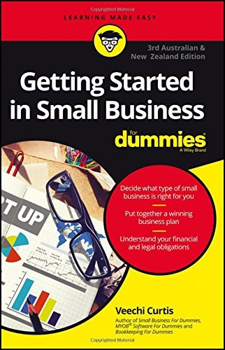 Getting Started In Small Business For Dummies, Third Australian and New ...