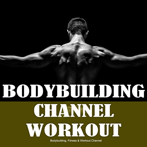 Play Bodybuilding Channel Workout by VARIOUS ARTISTS on Amazon Music