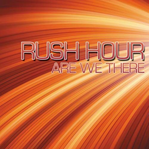 Amazon Music - Rush HourのAre We There - Amazon.co.jp