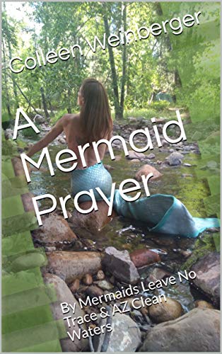 A Mermaid Prayer: By Mermaids Leave No Trace & AZ Clean Waters (English ...