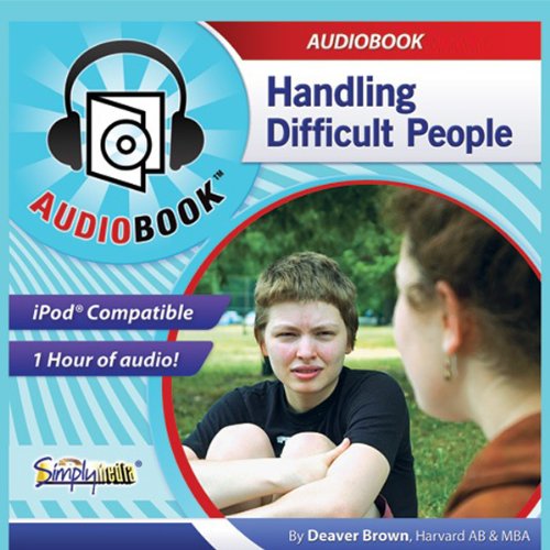 Amazon.com: Handling Difficult People (Audible Audio Edition): Deaver ...