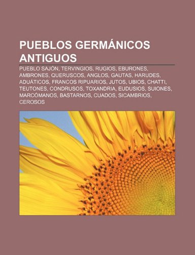Pueblos germánicos antiguos: Pueblo sajón, Tervingios, Rugios, Eburones ...