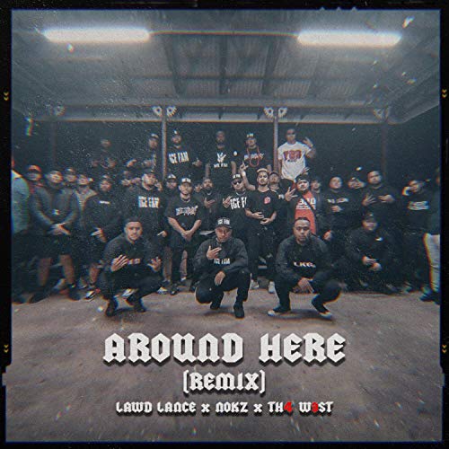 Around Here (feat. Nokz78 & Th4 W3st) de Lawd Lance en Amazon Music ...