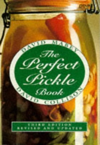 The Perfect Pickle Book: Mabey, David, Collison, David: 9780563370680 ...