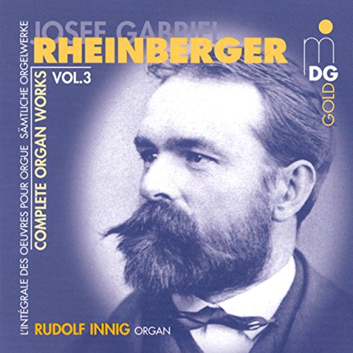 Play Rheinberger: Complete Organ Works Vol. 3 by Rudolf Innig on Amazon ...