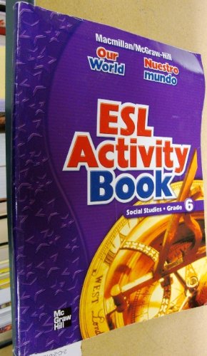 ESL Activity Book (Social Studies - Grade 6: Our World): Macmillan ...