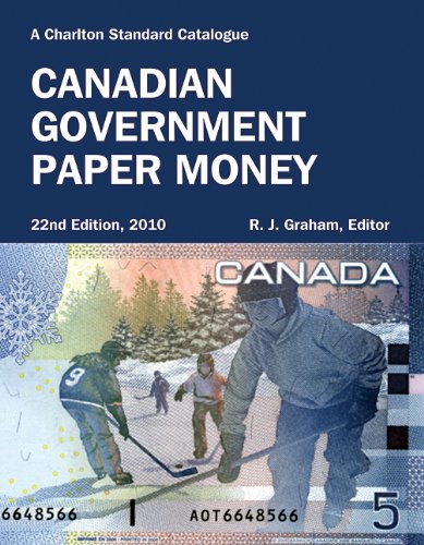 Canadian Government Paper Money, 22nd Edition (Charlton Standard ...