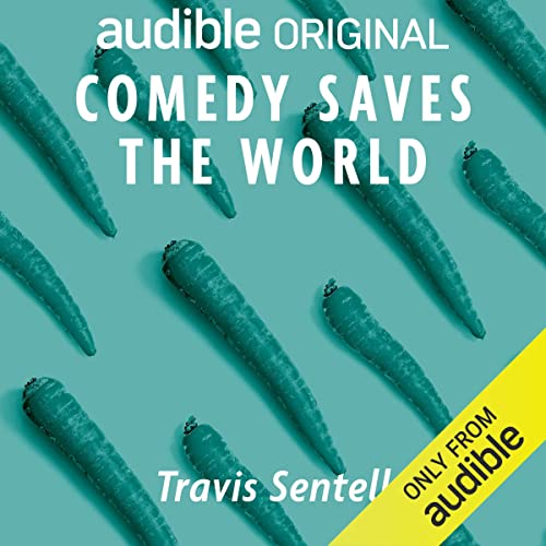 Amazon.com: Comedy Saves the World (Audible Audio Edition): Travis ...