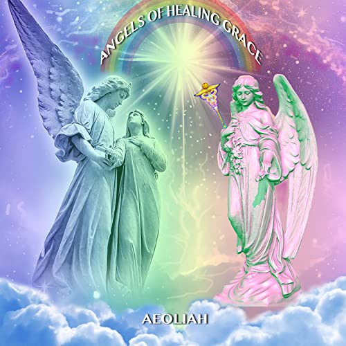 Angels of Healing Grace by Aeoliah on Amazon Music Unlimited