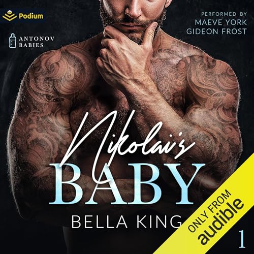 Amazon.com: Nikolai's Baby: Antonov Babies, Book 1 (Audible Audio Edition): Bella King, Gideon ...