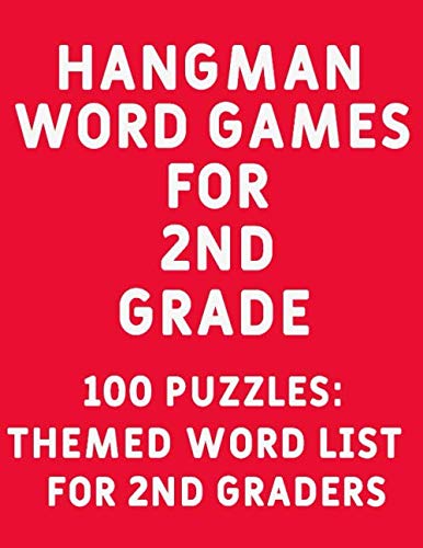 Hangman Word Games For 2nd Grade: 100 Puzzles: Themed word list for 2nd ...