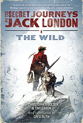 Amazon.com: The Secret Journeys of Jack London, Book One: The Wild ...