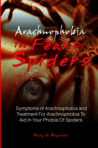 Amazon.com: Arachnophobia, The Fear Of Spiders: Symptoms of ...