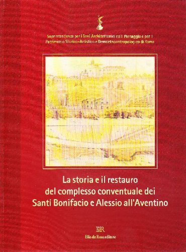 La storia e il restauro del complesso conventuale dei Santi Bonifacio e ...