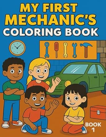 My First Mechanics Coloring Book: Fun tool & mechanical exploration ...