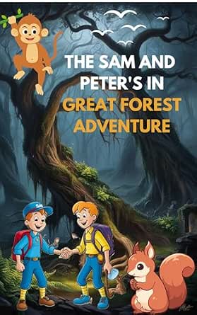 Amazon.com: THE SAM AND PETER'S IN GREAT FOREST ADVENTURE eBook ...