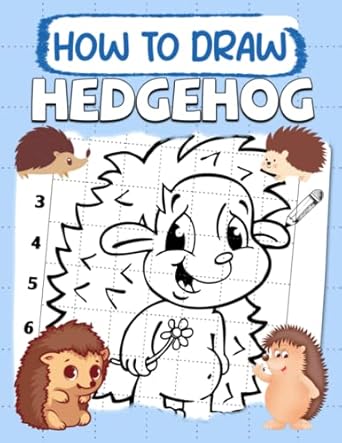 How To Draw Hedgehog: Learn to Draw Characters Step by Step With Tutorials For All Ages | Great ...