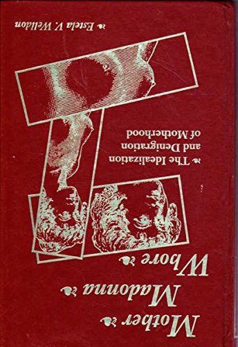 Amazon.com: Mother, Madonna, Whore: The Idealization and Denigration of ...