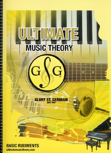 Ultimate Music Theory - Basic Rudiments: Glory St. Germain, Wendy King ...