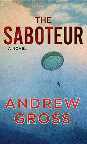 The Saboteur (Center Point Large Print): Gross, Andrew: 9781683245308 ...