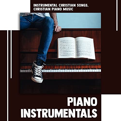Play Piano Instrumentals by Instrumental Christian Songs, Christian ...